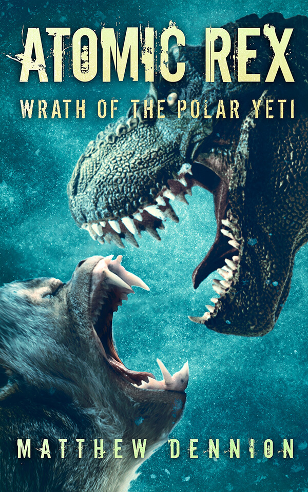 ATOMIC REX: WRATH OF THE POLAR YETI | Severed Press
