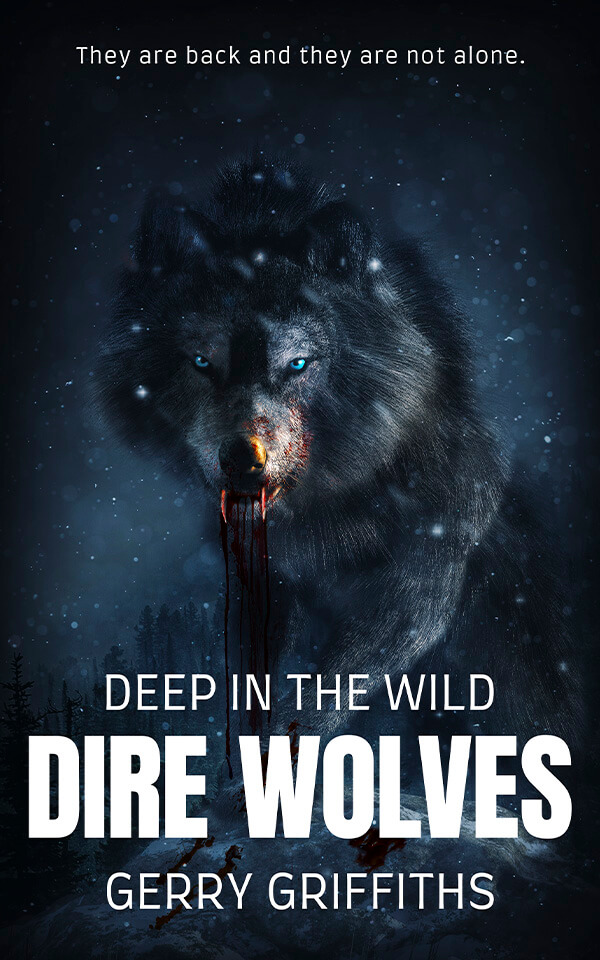 DEEP IN THE WILD: DIRE WOLVES | Severed Press